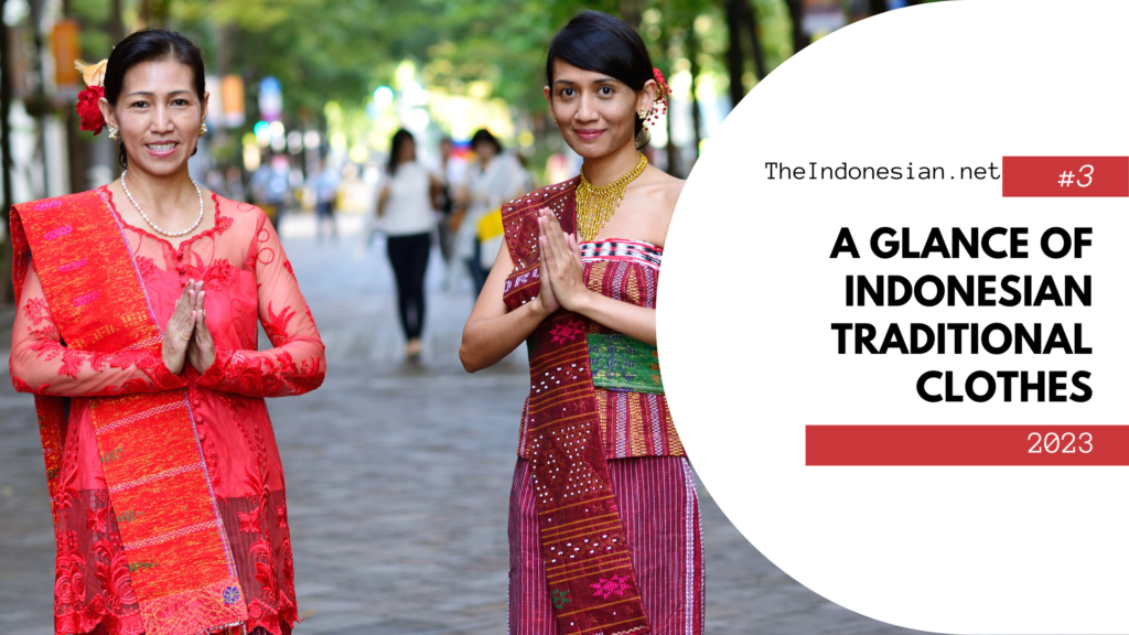 A Glance of Indonesian Traditional Clothes - TheIndonesian.net
